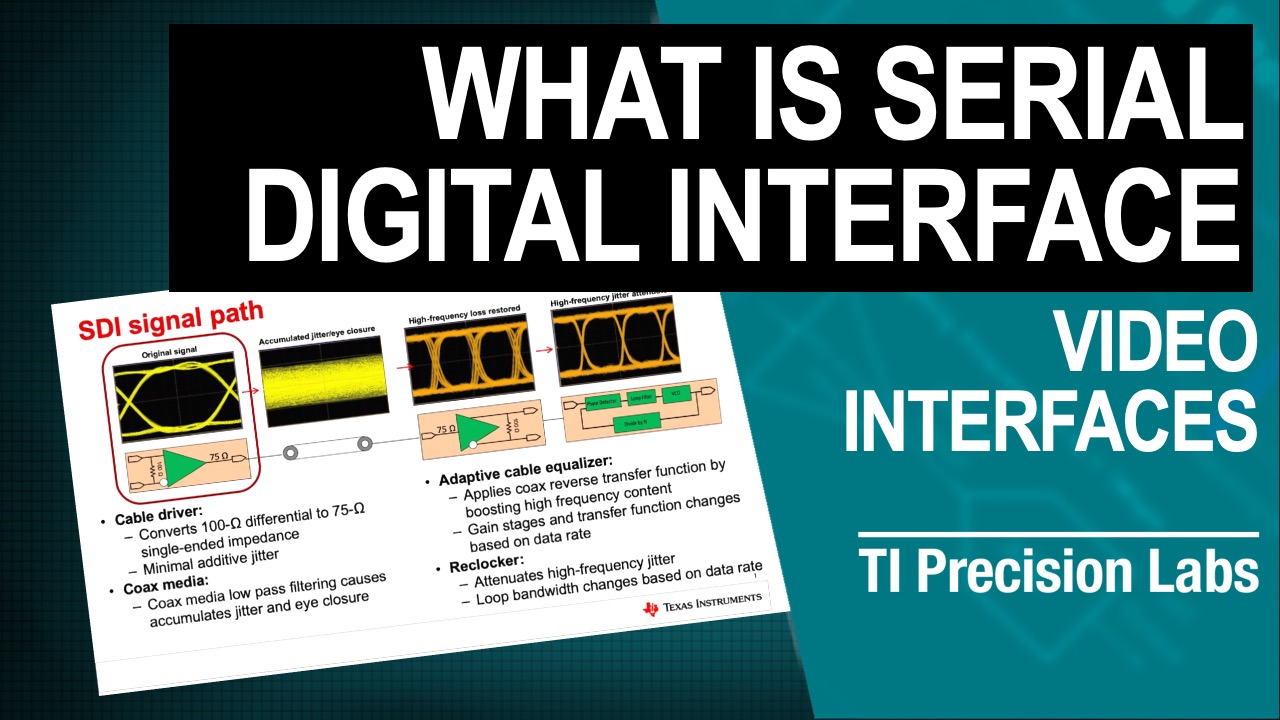 What is serial digital interface (SDI)? | Video | TI.com